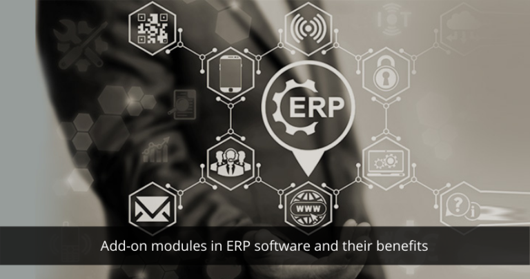 3 Add-on modules in ERP software and their benefits